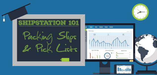 ShipStation 101 | Packing Slips & Pick Lists