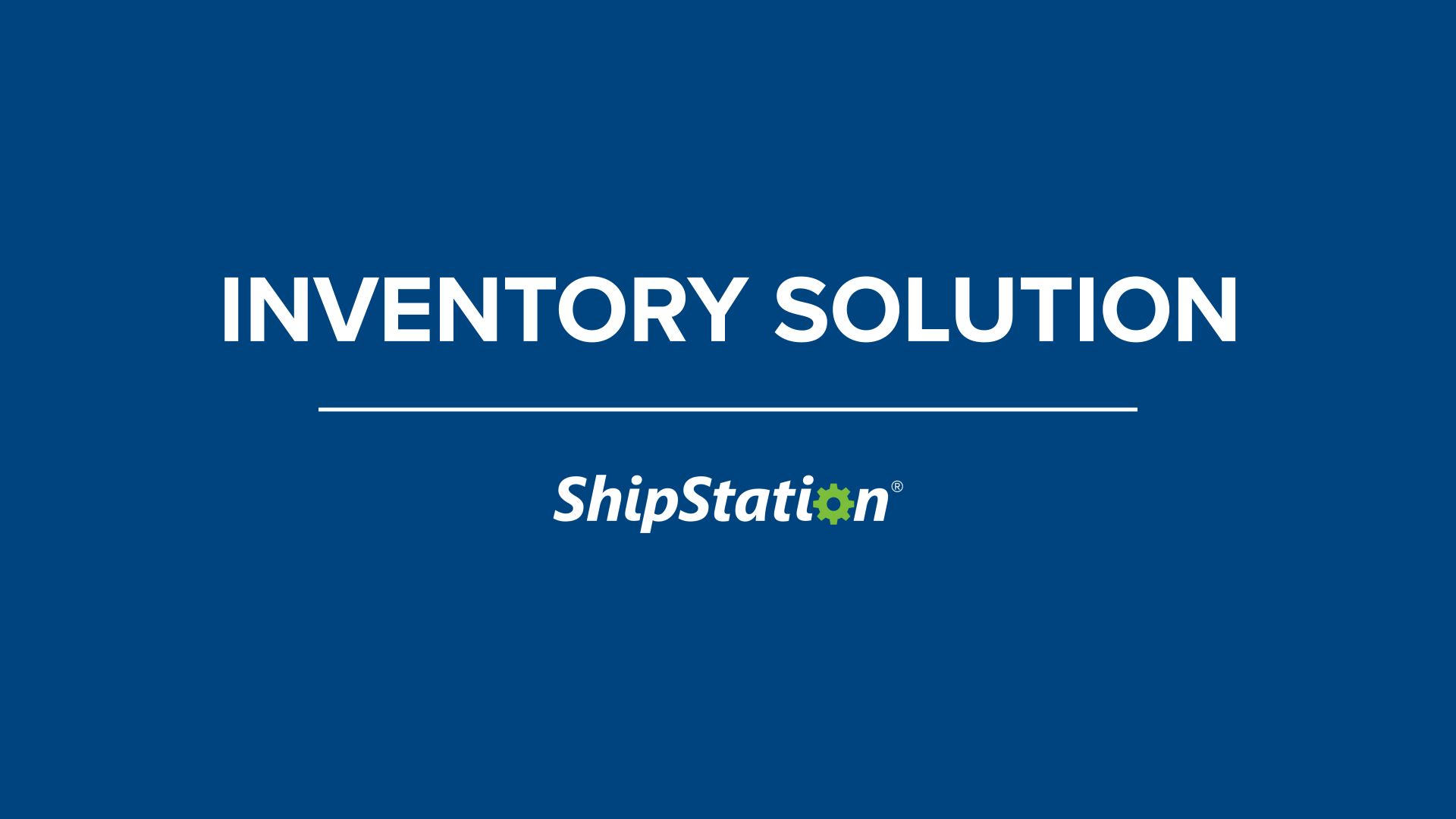 Inventory Management Solution (Legacy) - ShipStation