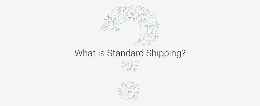 Standard Shipping: What It is and How to Offer It - ShipStation