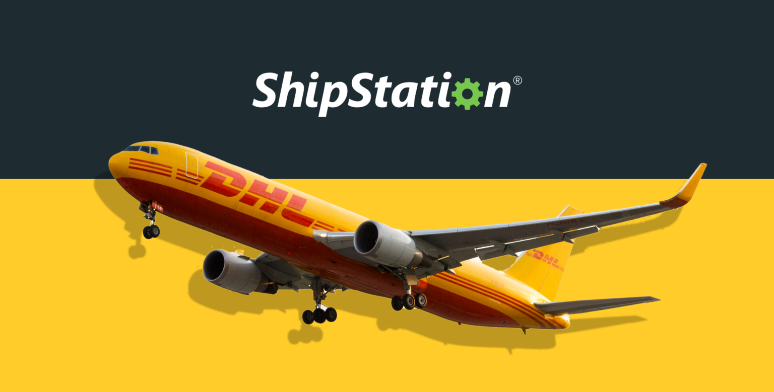 The Two Best Ways to Grow Your Business: DHL Express and ShipStation ...